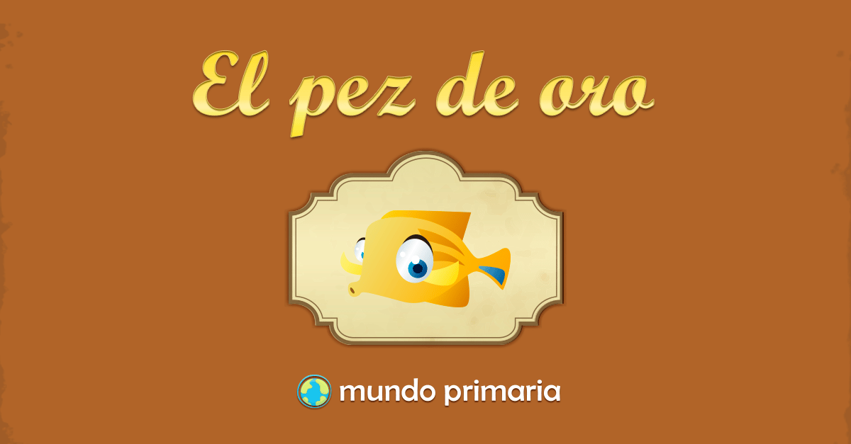 El pez de oro | CUENTOS para niños | Mundo Primaria