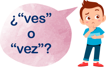 Ves o Vez Ejemplos que explican la diferencia entre ambos